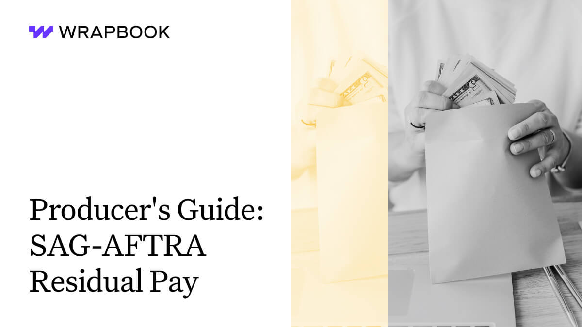 Producer's Guide: SAG-AFTRA Residual Pay | Wrapbook